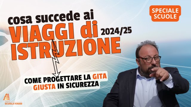 Cosa succede ai Viaggi di Istruzione 2025